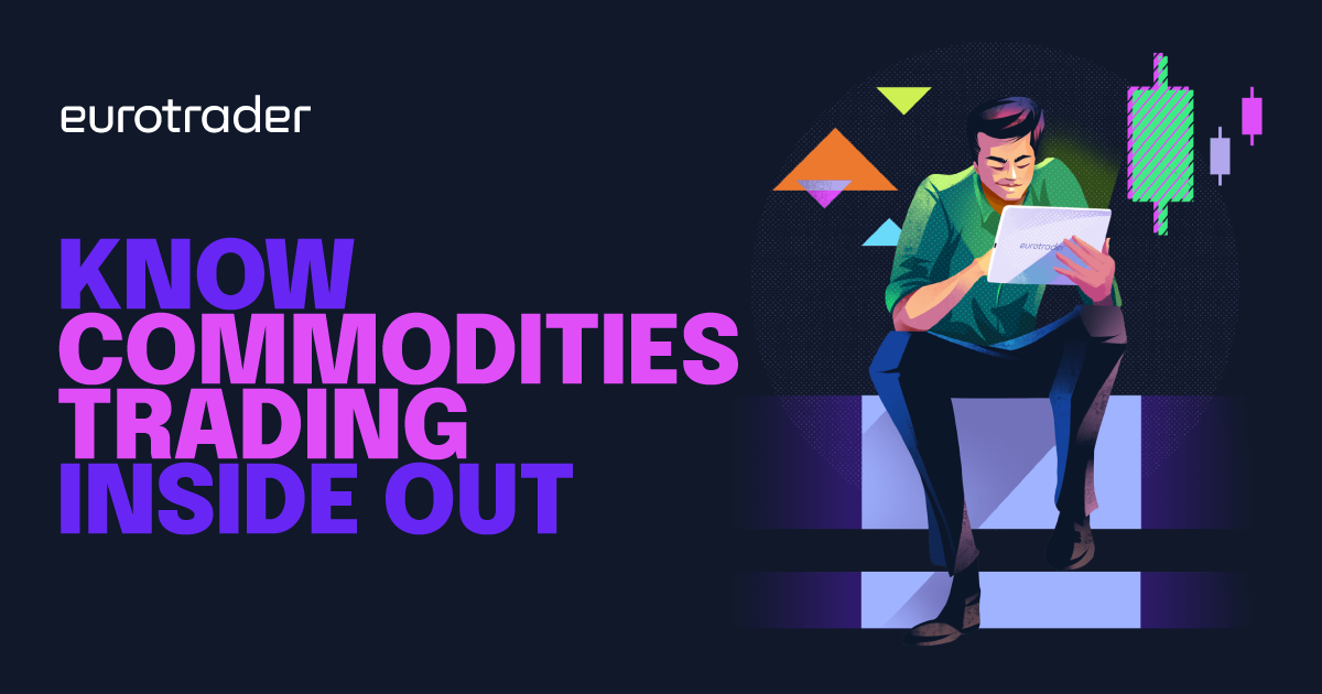 How to Trade Commodities | CFDs | Eurotrader